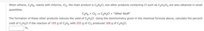 Solved When ethane, C2H6, reacts with chlorine, Cl2, the | Chegg.com