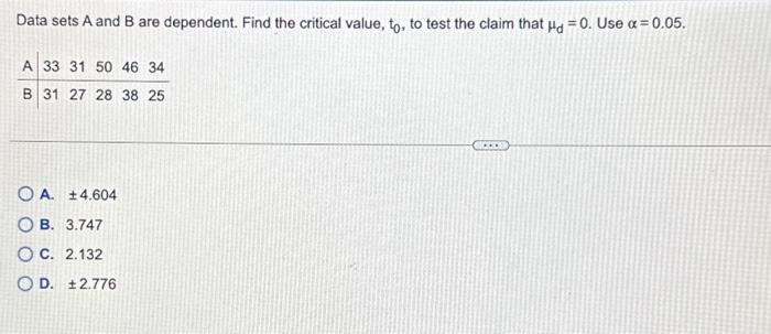 Solved Data sets A and B are dependent. Find the critical | Chegg.com