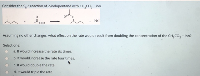 Solved Consider the S2 reaction of 2-iodopentane with | Chegg.com