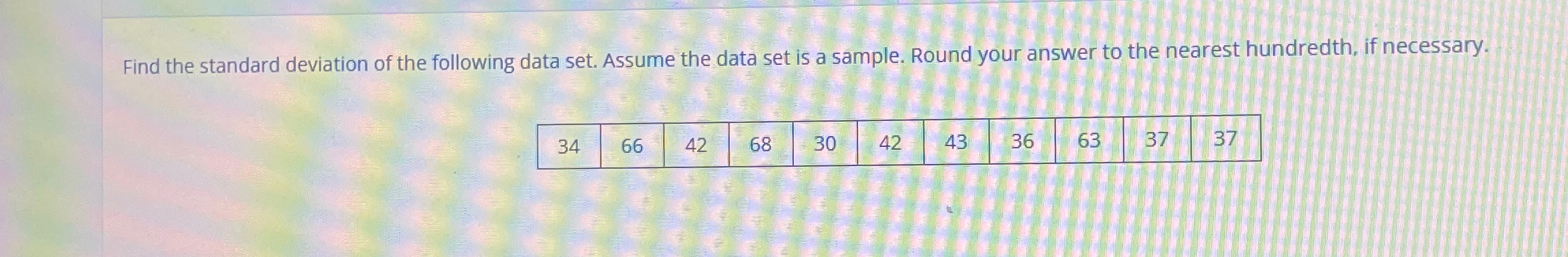 Solved Find the standard deviation of the following data | Chegg.com