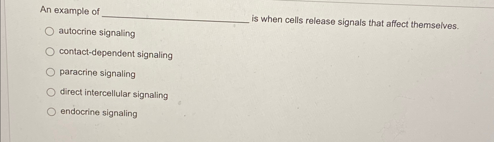 Solved An example of is when cells release signals that | Chegg.com