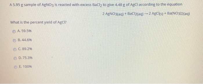 Solved A 5.95 g sample of AgNO3 is reacted with excess BaCl2 | Chegg.com