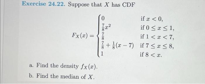 Solved Exercise 24.22. Suppose that X has CDF Fx(x) = a. | Chegg.com