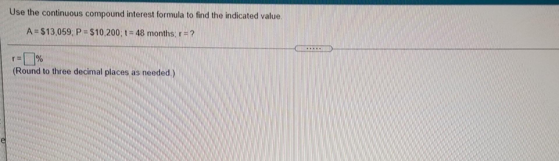 Solved Use the continuous compound interest formula to find | Chegg.com