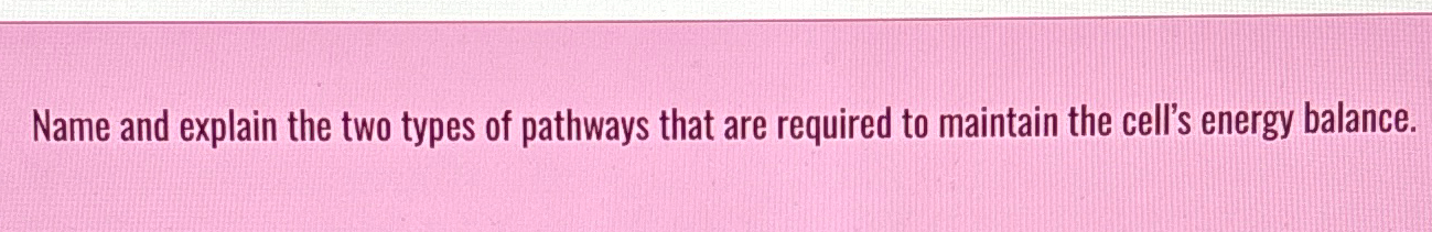 Solved Name and explain the two types of pathways that are | Chegg.com