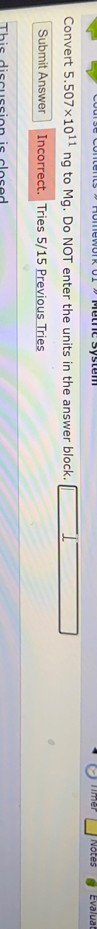 Solved Convert 5.507×1011ng ﻿to Mg. ﻿Do NOT enter the units | Chegg.com