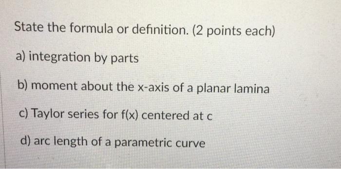 Solved State the formula or definition. (2 points each) a) | Chegg.com