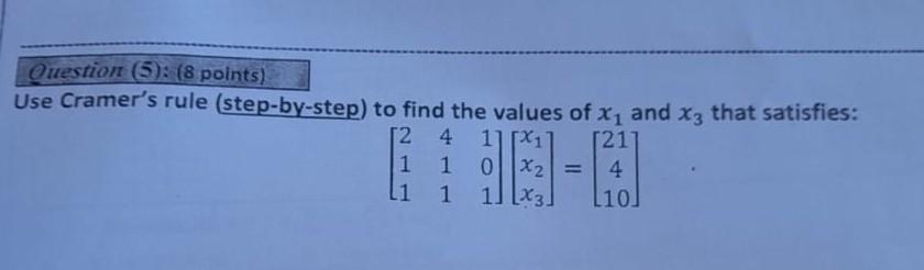 Solved Use Cramer's rule (step-by-step) to find the values | Chegg.com