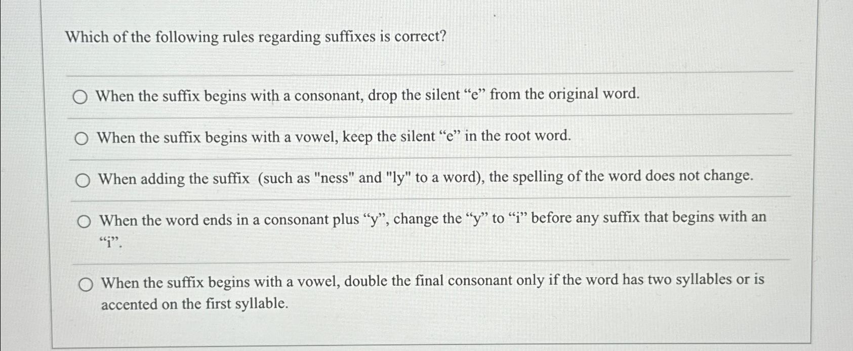 Solved Which of the following rules regarding suffixes is | Chegg.com