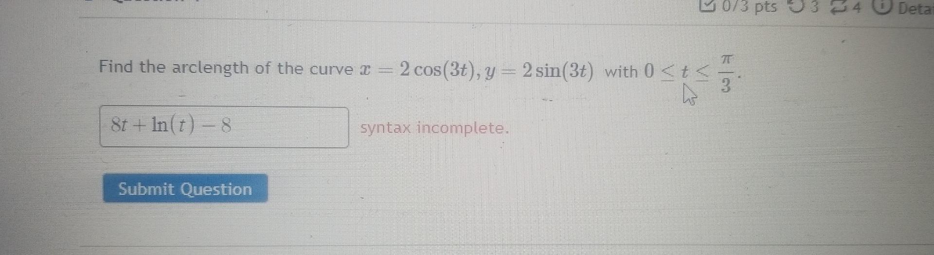 Solved Find the arclength of the curve x=2cos(3t),y=2sin(3t) | Chegg.com