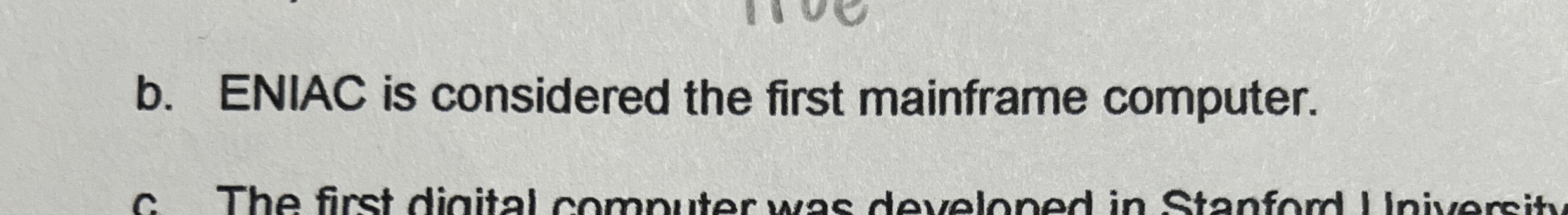 Solved b. ﻿ENIAC is considered the first mainframe computer. | Chegg.com