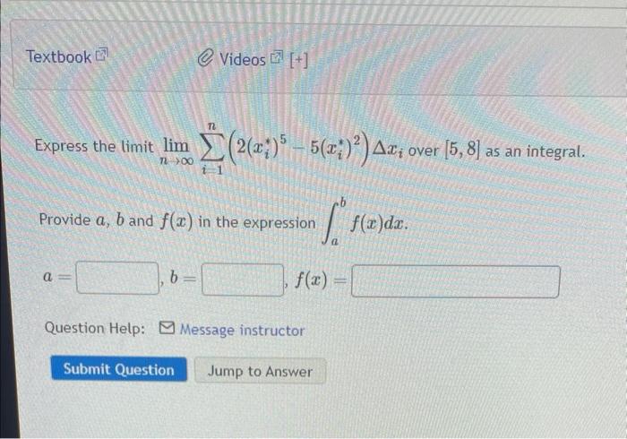 Solved Express the limit limn→∞∑i=1n(2(xi∗)5−5(xi∗)2)Δxi | Chegg.com