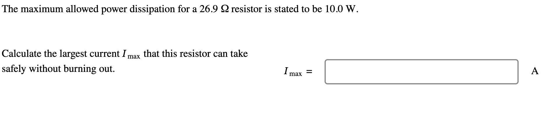 Solved The maximum allowed power dissipation for a 26.9Ω | Chegg.com