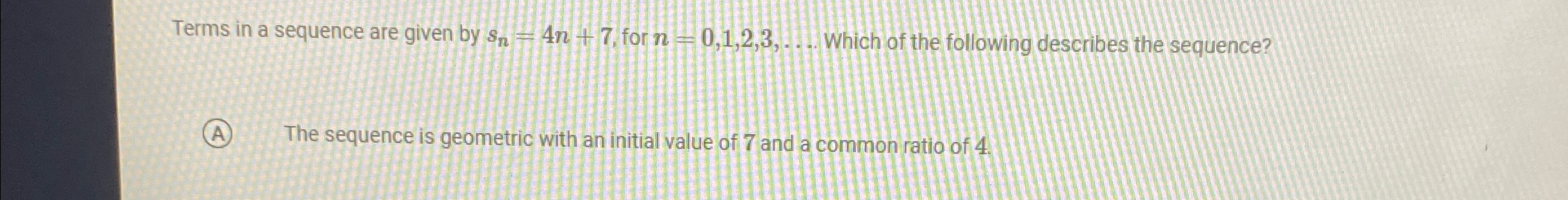 Solved Terms in a sequence are given by sn=4n+7, ﻿for | Chegg.com