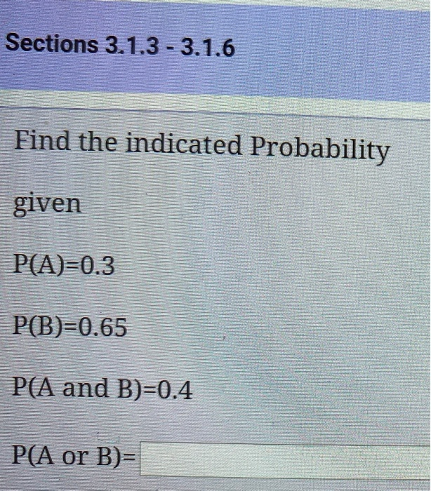 Solved Sections 3.1.3 -3.1.6 Find the indicated Probability | Chegg.com