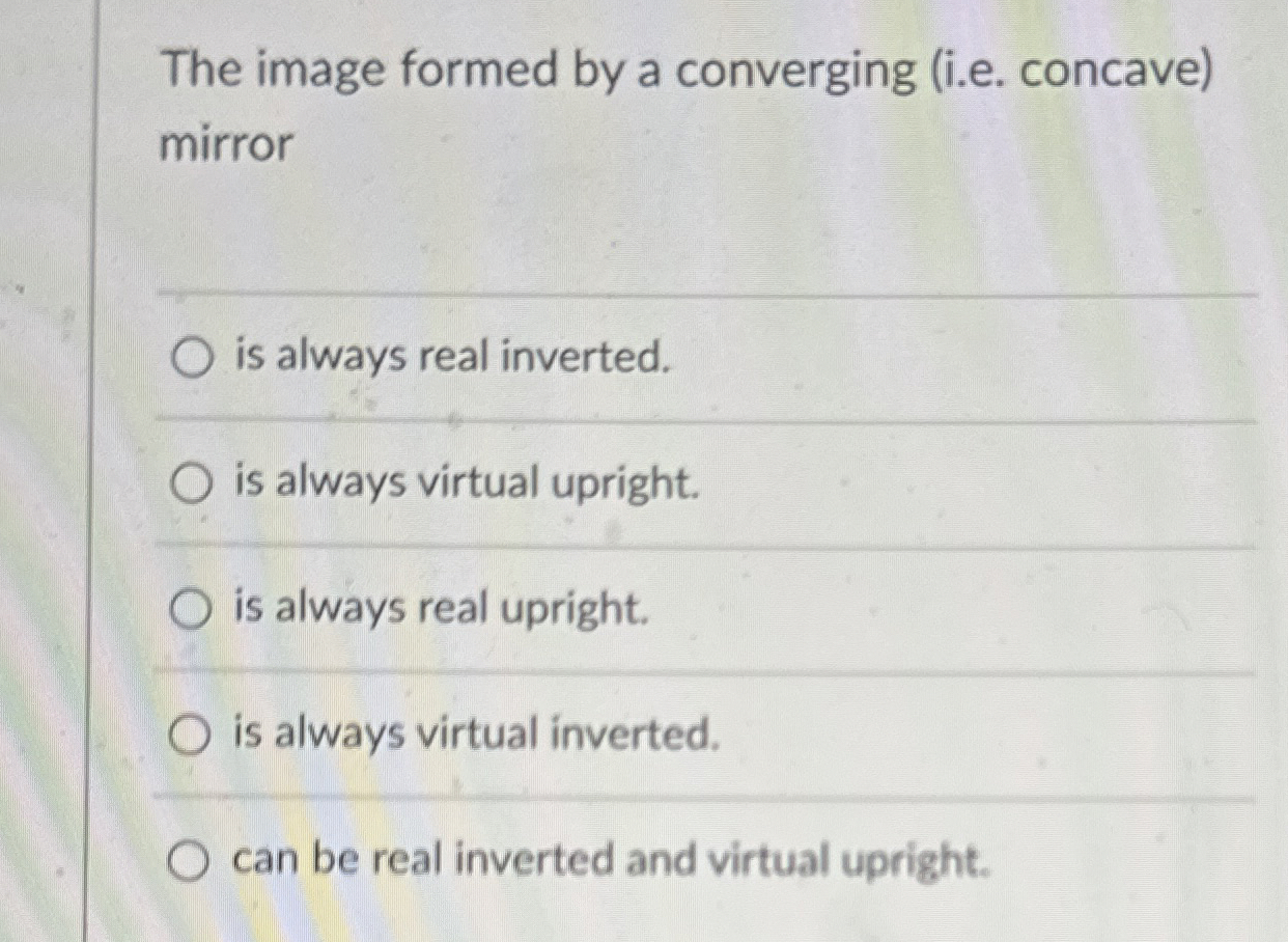 Solved The image formed by a converging (i.e. ﻿concave) | Chegg.com
