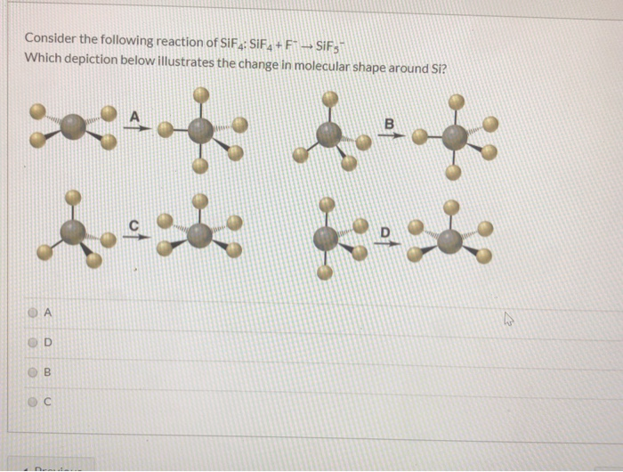 Solved Consider the following reaction of SiF4: SIFA+F1 SIFs | Chegg.com
