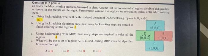 Solved Question 1: (8 points) Consider the Map coloring | Chegg.com