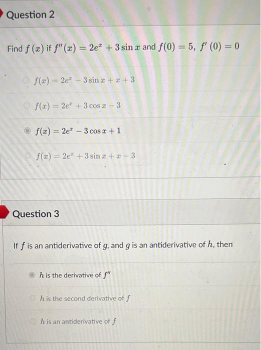 Solved Find f(x) if f′′(x)=2ex+3sinx and f(0)=5,f′(0)=0 | Chegg.com