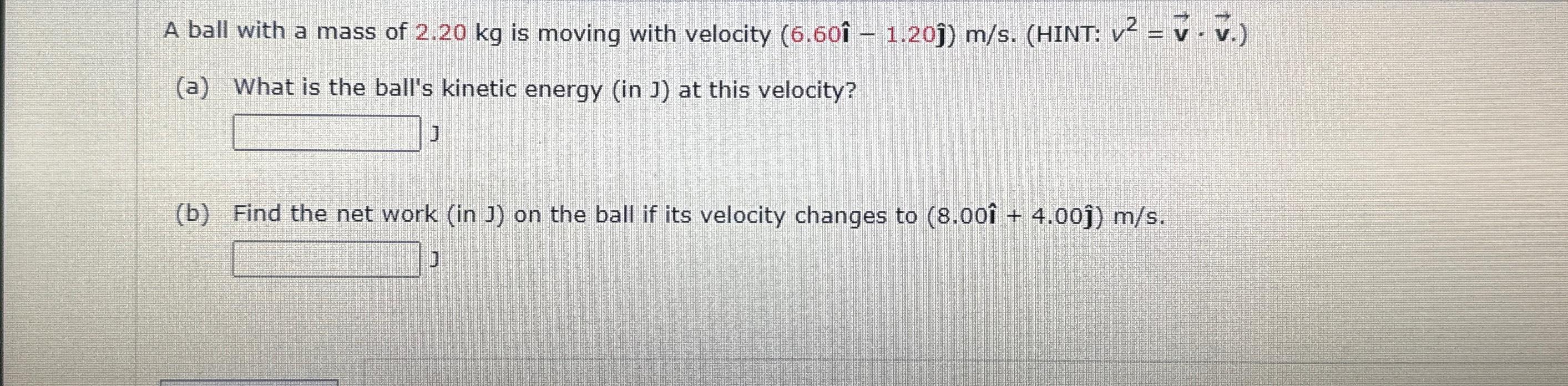 Solved A ball with a mass of 2.20kg ﻿is moving with velocity | Chegg.com