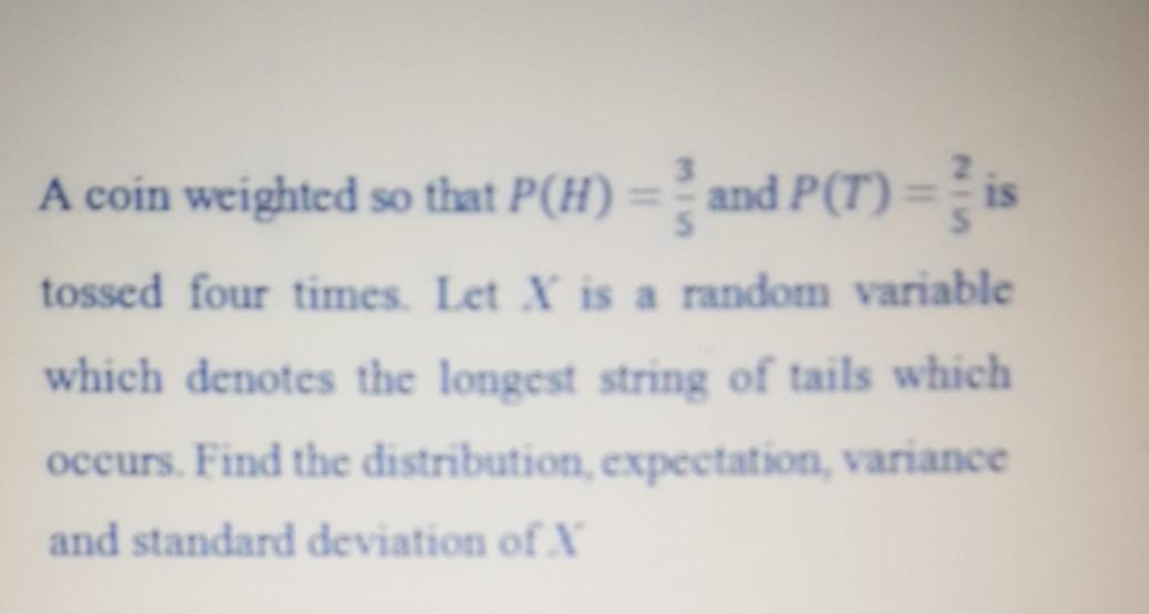 Solved A coin weighted so that P(H) = and P(T) =is tossed | Chegg.com