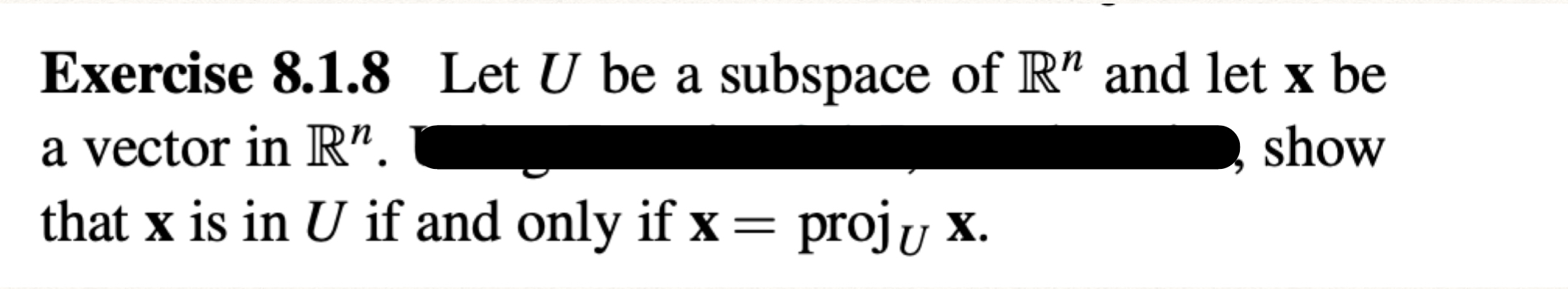 Solved Exercise 8.1.8 ﻿Let U ﻿be a subspace of Rn ﻿and let x | Chegg.com