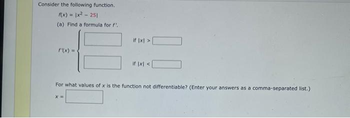 Solved Consider the following function. f(x)=∣∣x2−25∣∣ (a) | Chegg.com