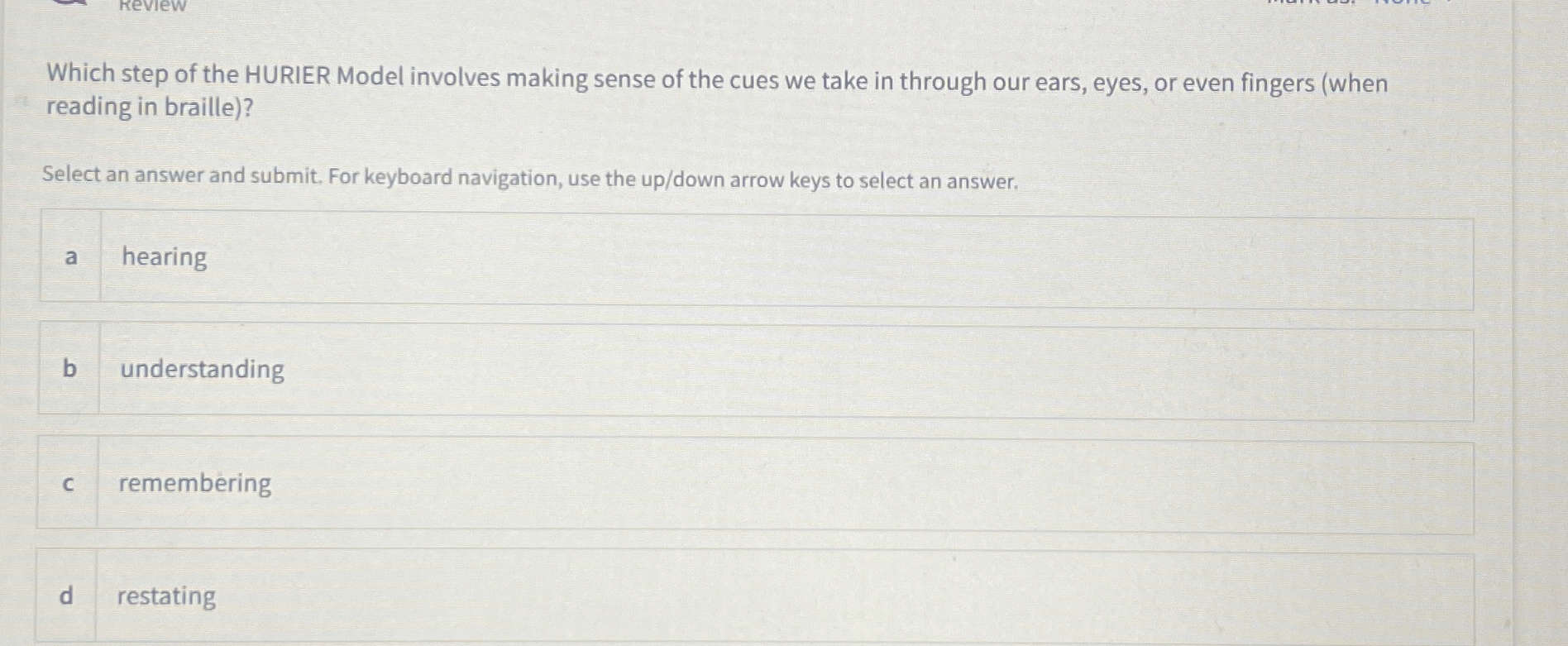 Solved Which step of the HURIER Model involves making sense | Chegg.com