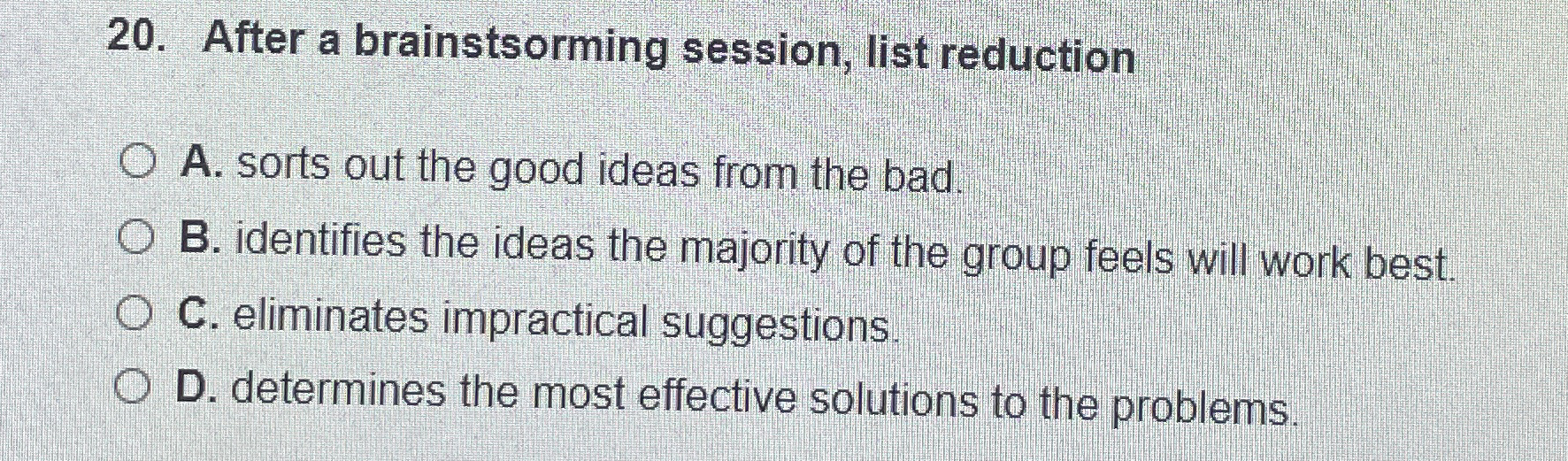 Solved After a brainstsorming session, list reductionA. | Chegg.com