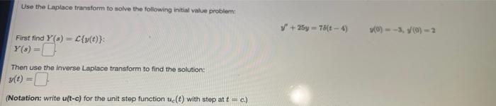 Solved Use the Laplace transform to nolve the following | Chegg.com