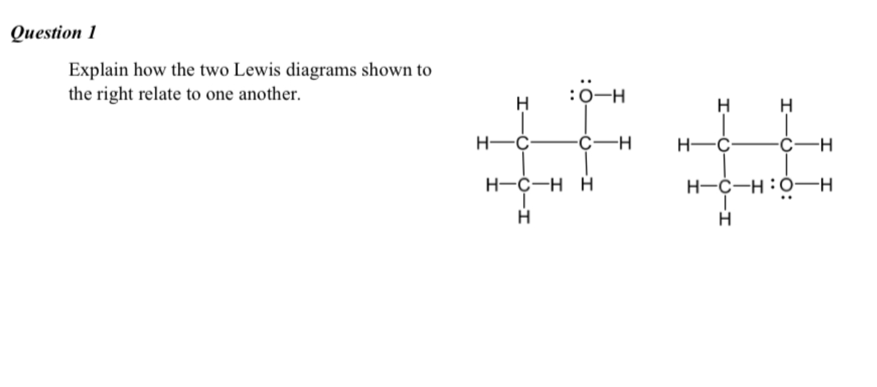 Solved Question 1Explain how the two Lewis diagrams shown to | Chegg.com