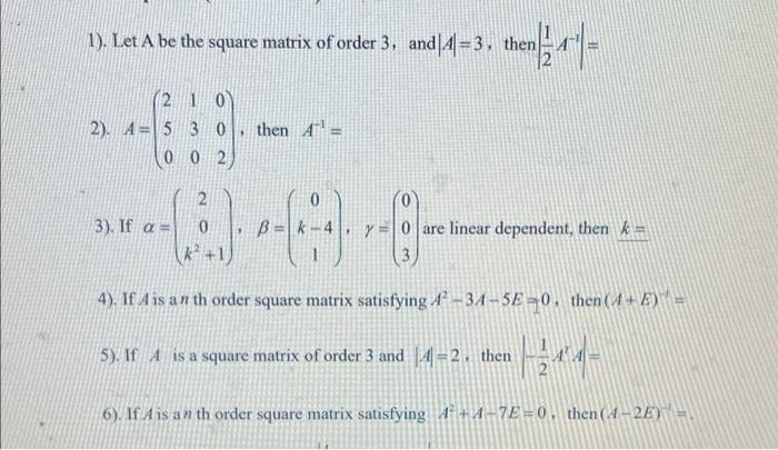 Solved 1). Let A be the square matrix of order 3 , and | Chegg.com
