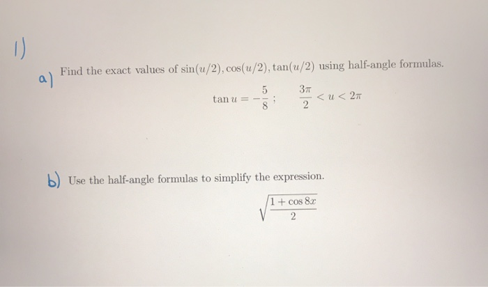 Solved u Find the exact values of sin(u/2), cos(u/2), | Chegg.com