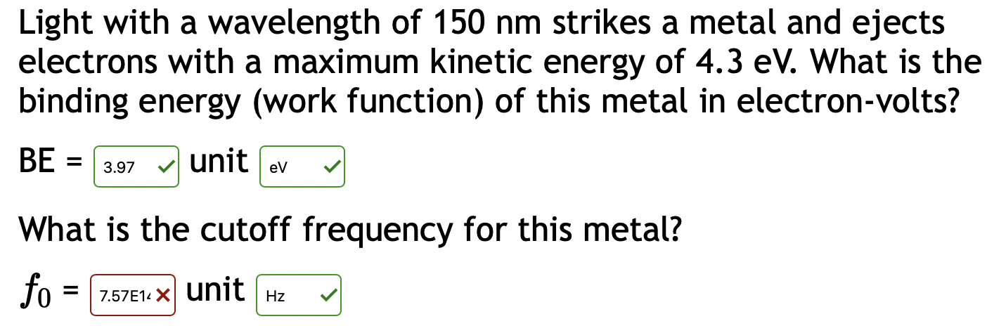 Solved Light with a wavelength of 150nm ﻿strikes a metal and | Chegg.com
