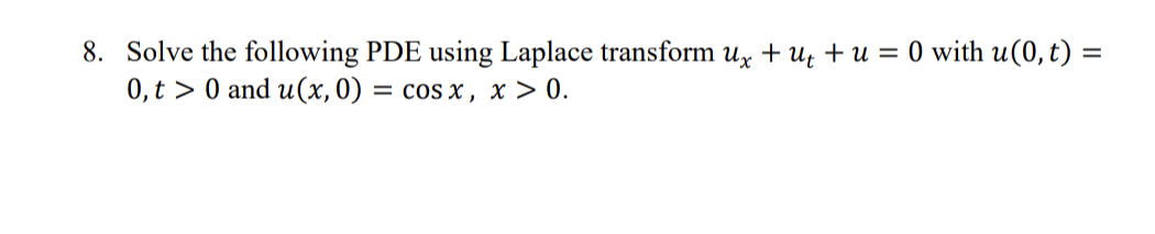 Solve the following PDE using Laplace transform | Chegg.com
