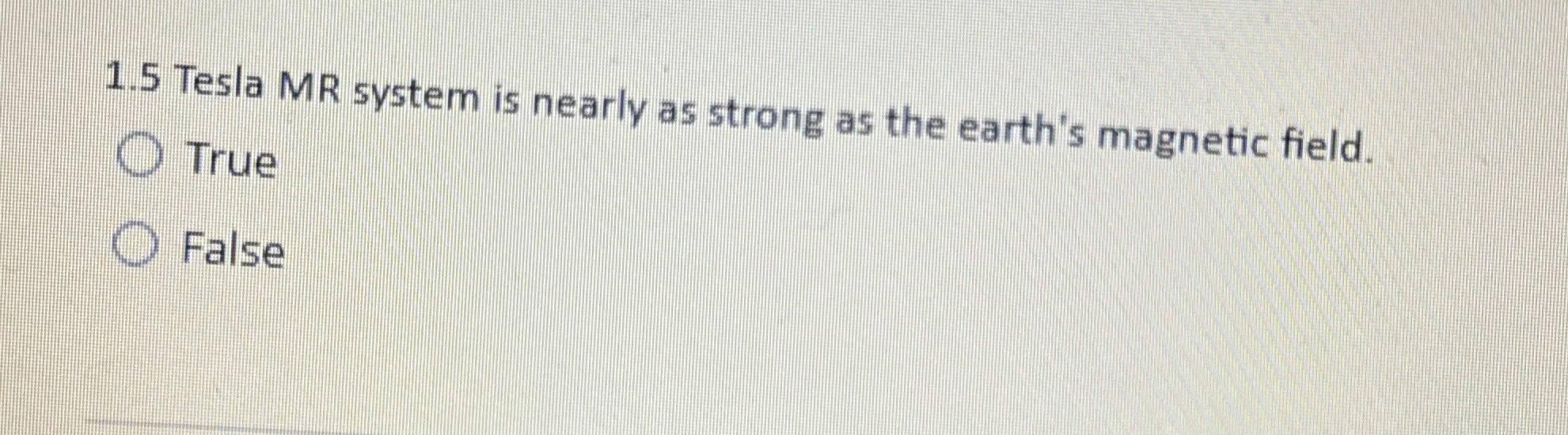Solved 1.5 ﻿Tesla MR system is nearly as strong as the | Chegg.com