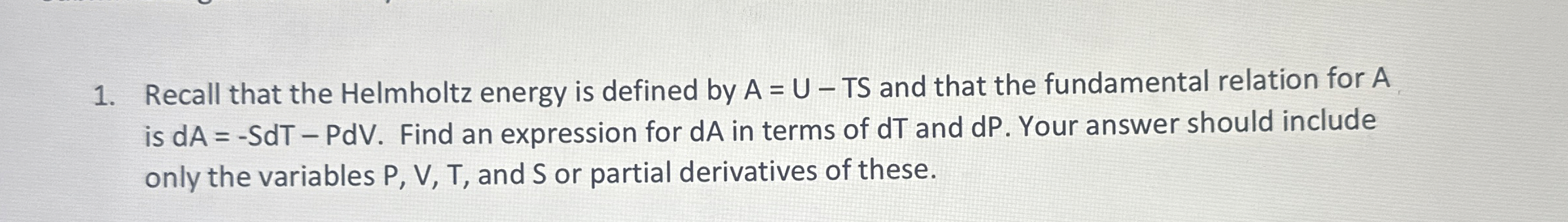 Solved Recall that the Helmholtz energy is defined by A=U-TS | Chegg.com