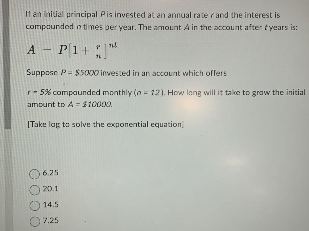Solved If an initial principal P is invested at an annual | Chegg.com