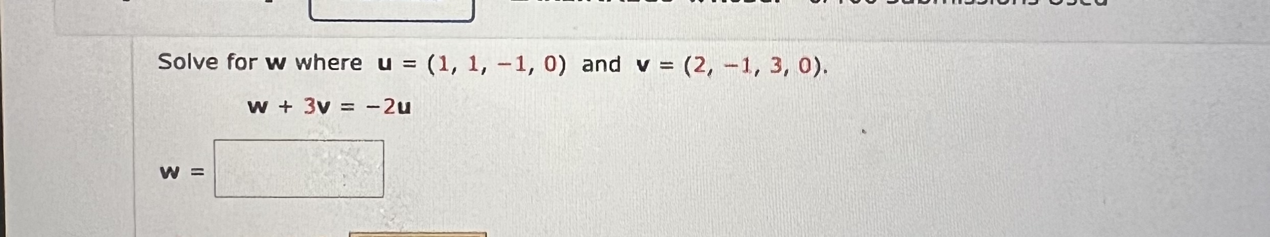 Solved Solve for w ﻿where u=(1,1,-1,0) ﻿and | Chegg.com