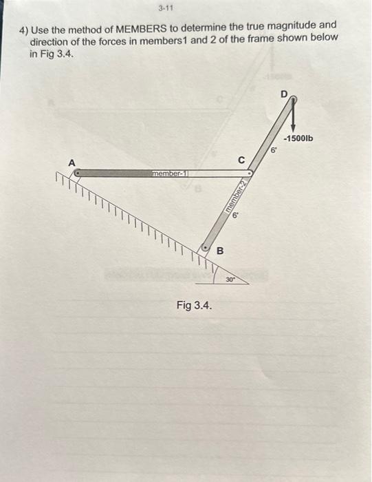 Solved 4) Use the method of MEMBERS to determine the true | Chegg.com