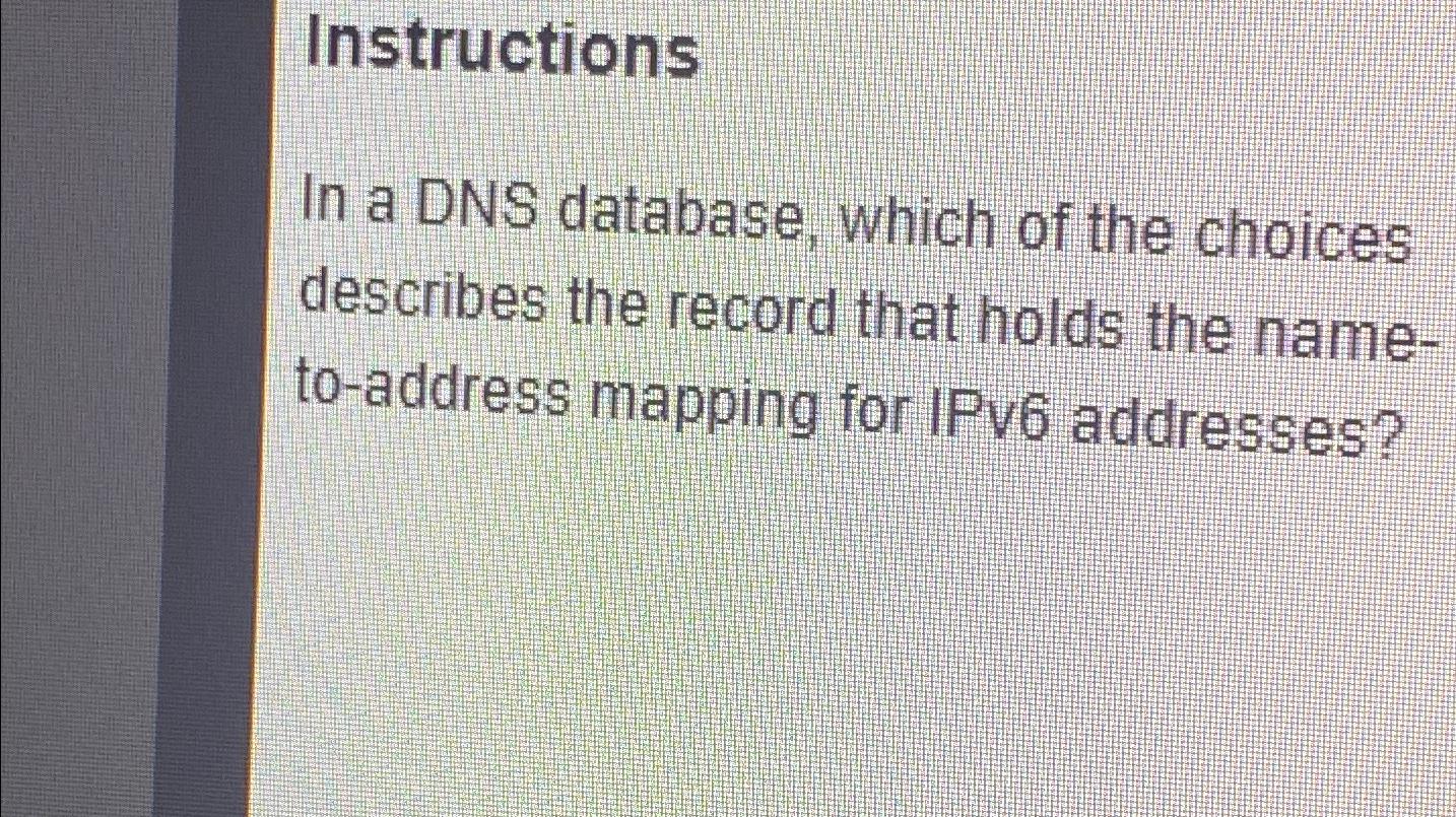 Solved InstructionsIn a DNS database, which of the choices | Chegg.com