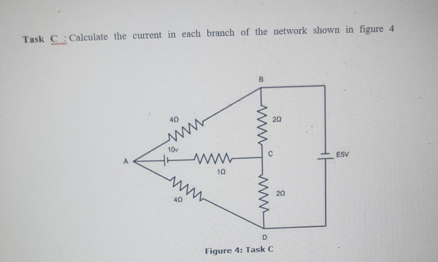 Solved Task C : Calculate the current in each branch of the | Chegg.com