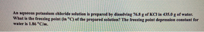 Solved An aqueous potassium chloride solution is prepared by | Chegg.com