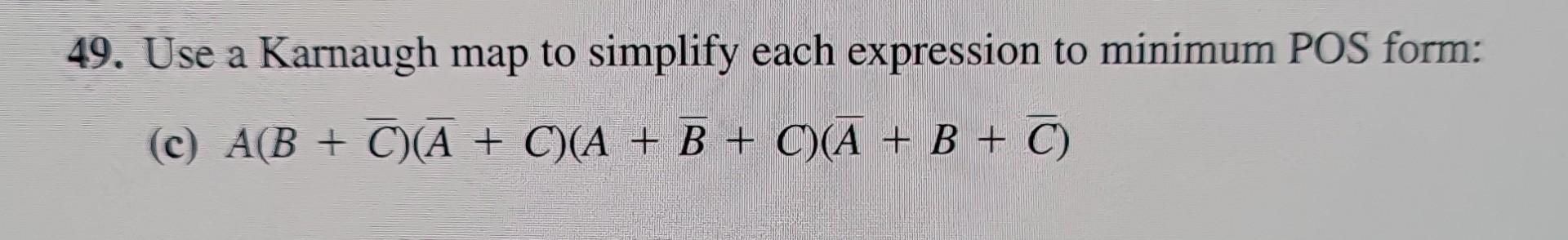 Solved 49. Use a Karnaugh map to simplify each expression to | Chegg.com