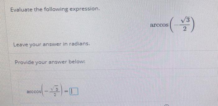 Solved Evaluate the following expression. arccos G 2 Leave | Chegg.com