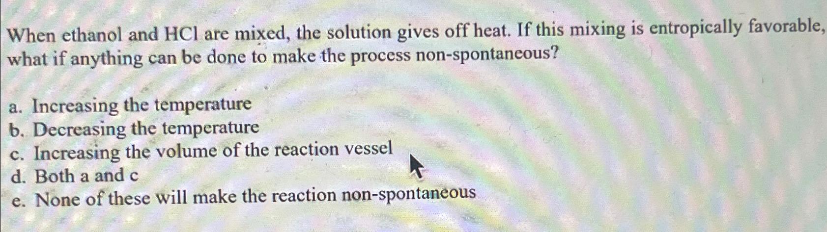 Solved When ethanol and HCl ﻿are mixed, the solution gives | Chegg.com