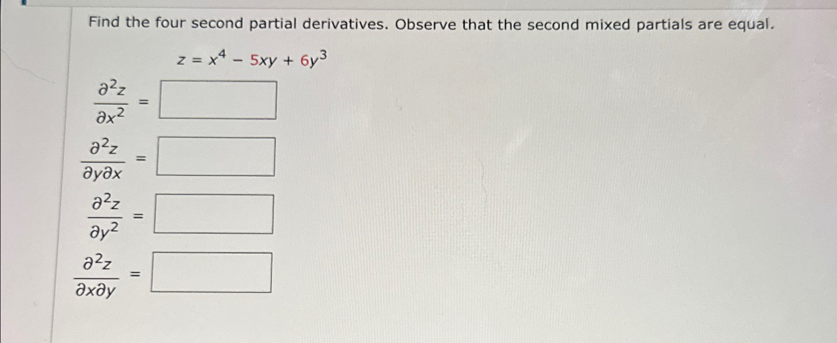 Solved Find the four second partial derivatives. Observe | Chegg.com