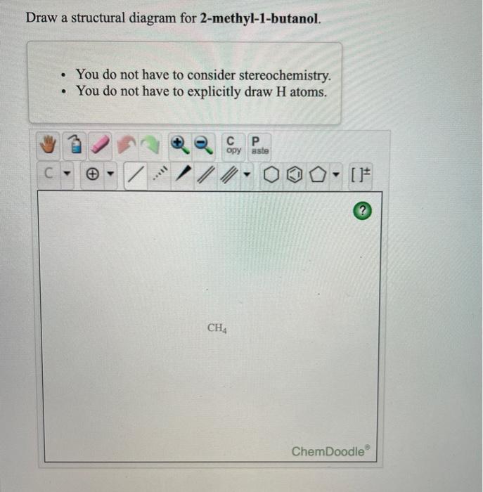 Solved Draw a structural diagram for 2-methyl-1-butanol. You | Chegg.com