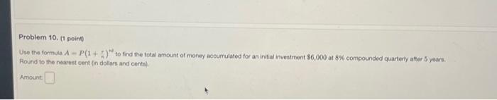 Solved Problem 10. (1 point) Use the formila A−P(1+z)net to | Chegg.com
