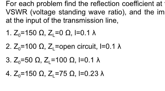 Solved For each problem find the reflection coefficient at | Chegg.com